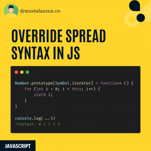 Javascript, Override Spread Syntax – Mustafa Uzun Blog