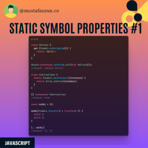Javascript, Static Symbol Properties #1 – Mustafa Uzun Blog