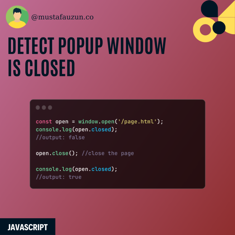 Javascript, Detect Popup Window Is Closed – Mustafa Ateş UZUN Blog